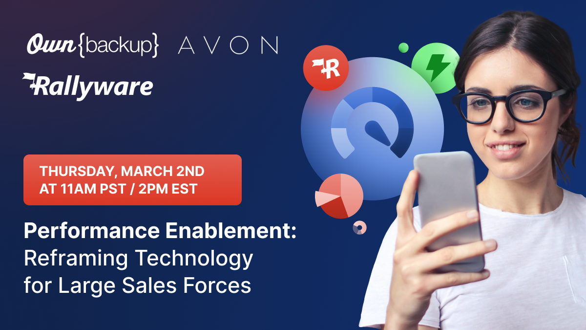 Webinar: Reframing Technology for Large Sales Forces | Rallyware