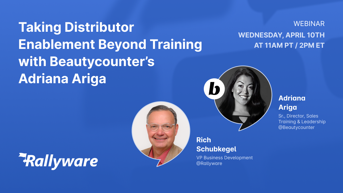 Taking Distributor Enablement Beyond Training with Beautycounter’s Adriana Ariga - Rallyware